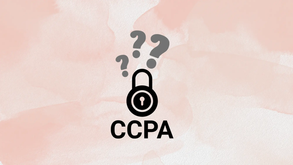 Navigating CCPA Requirements: How to Ensure Compliance and Protect Your ...